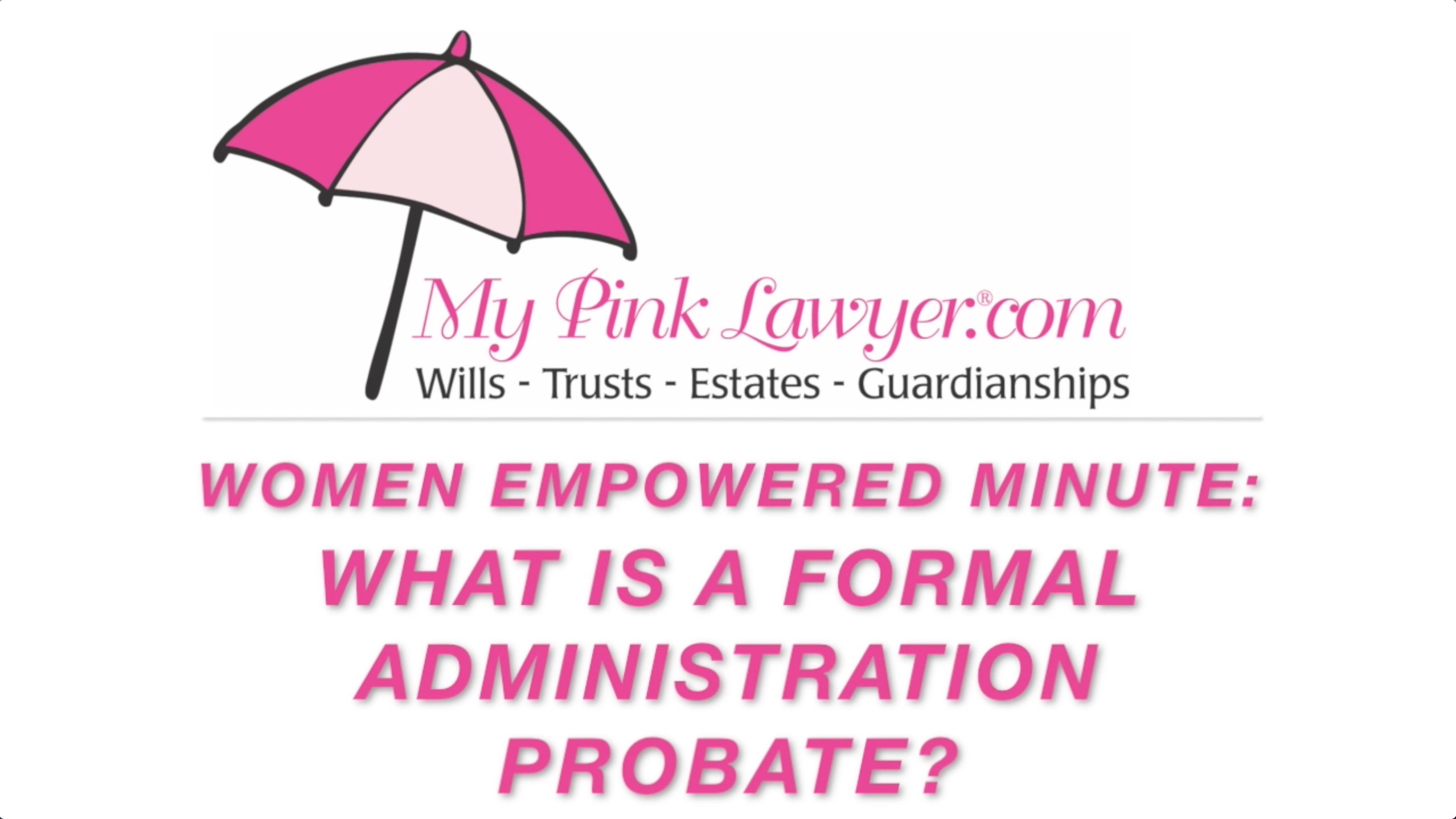 What is a Florida formal administration probate?